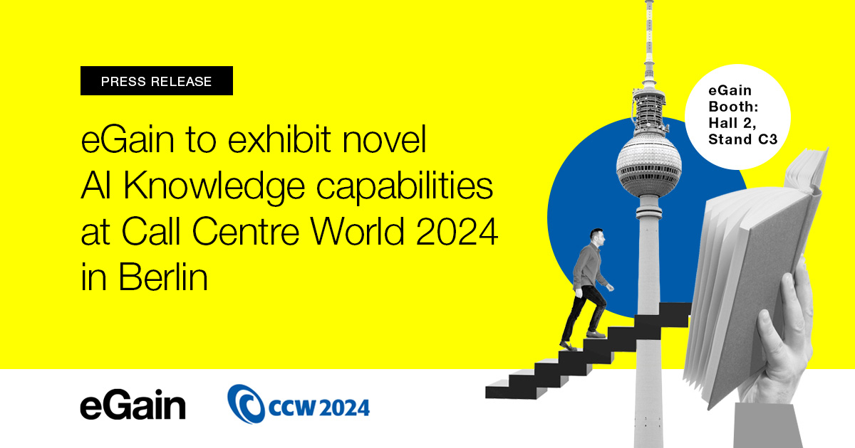 eGain to exhibit novel AI Knowledge capabilities at Call Centre World ...