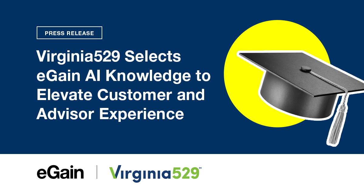 Virginia529 Selects eGain AI Knowledge to Elevate Customer and Advisor ...