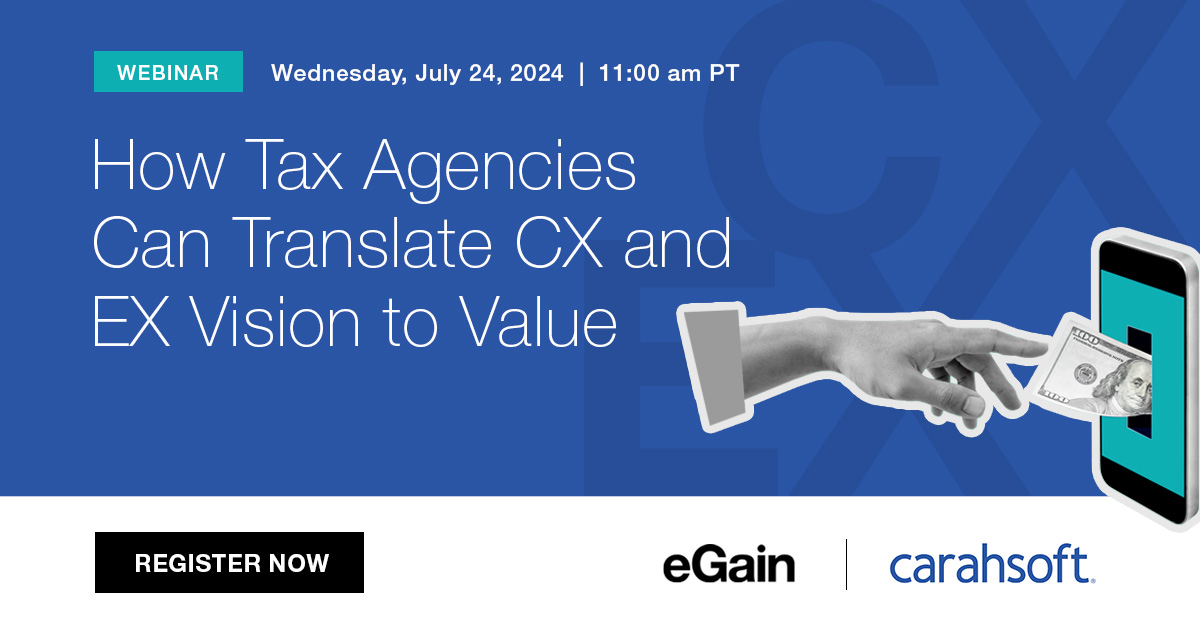 How Tax Agencies Can Translate CX and EX Vision to Value - eGain